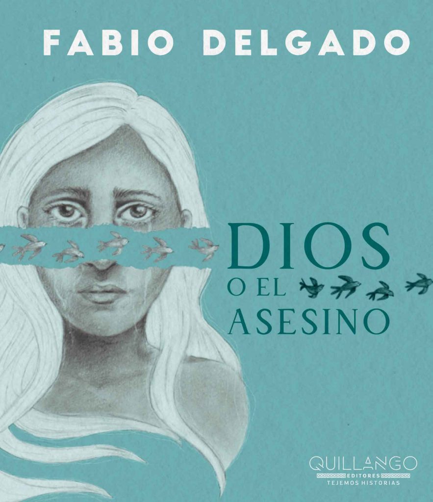 DIOS O EL ASESINO - Quillango Editores